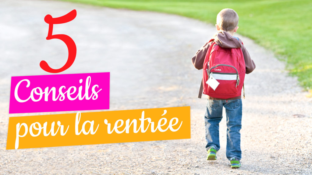 5 Conseils pour préparer la rentrée scolaire - ManzaBull'