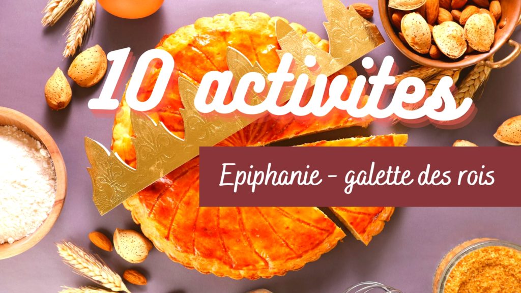 10 activités spéciales galette des rois - épiphanie - ManzaBull'