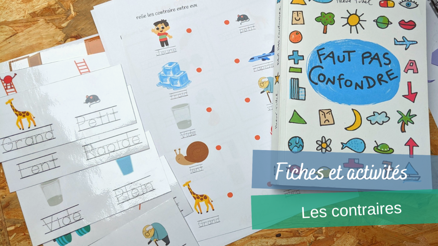 Fiches et jeux sur les contraires - ManzaBull'